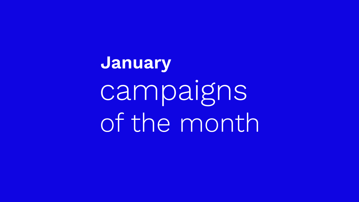 January Campaigns of the Month. | Best Advertising Campaigns