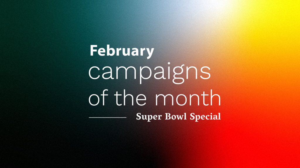 February Campaigns of the Month | Top Advertising Campaigns