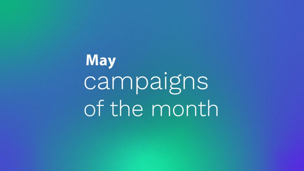 May Campaigns of the Month. | Full Service Creative Agency in ...