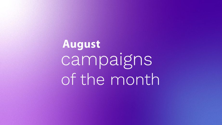 August Campaigns of the Month. | Full Service Creative Agency in ...