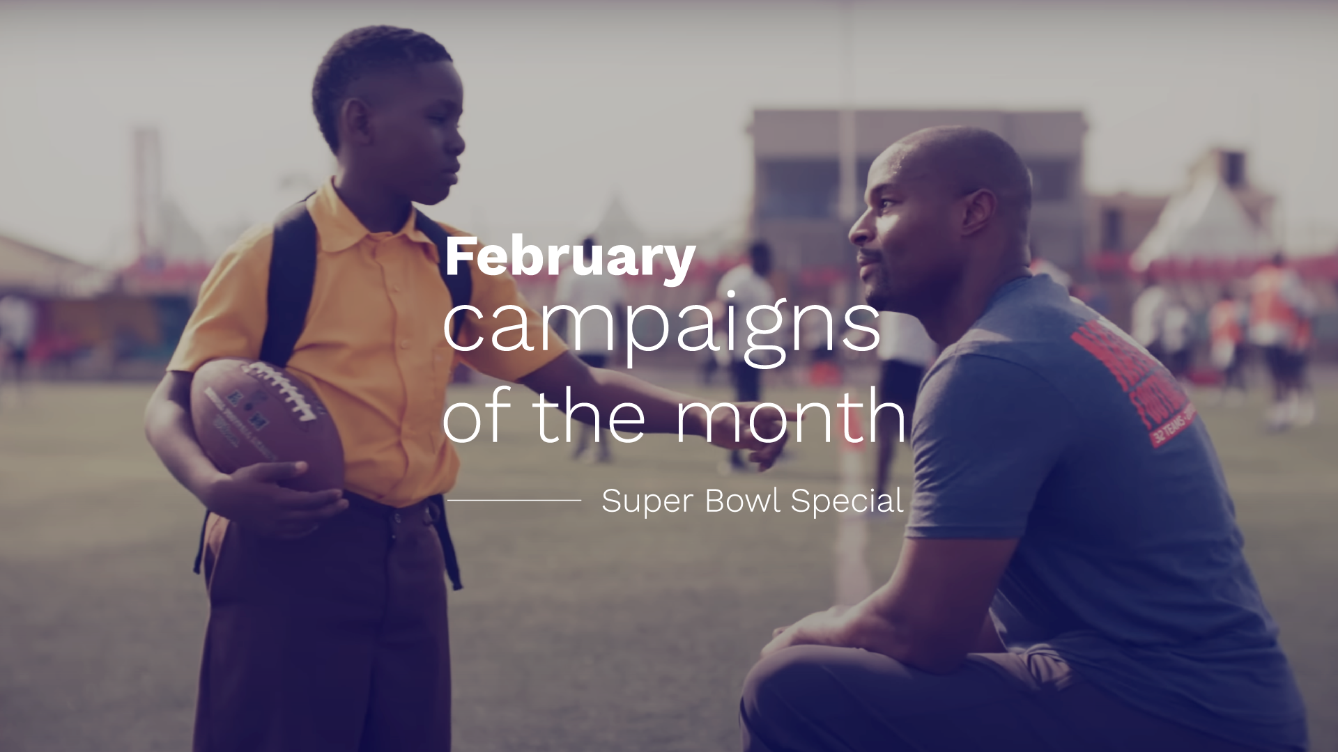 February Campaigns of the Month - Super Bowl Special. | Full Service ...
